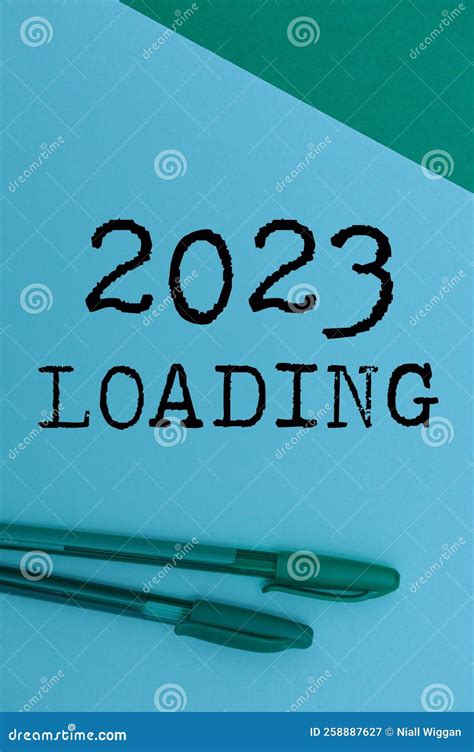 Inspiration Showing Sign 2023 Loading Word Written On Advertising The Upcoming Year Forecasting