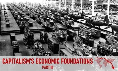 Capitalisms Economic Foundations Part Iii Communist Workers