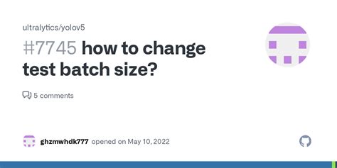 How To Change Test Batch Size Issue Ultralytics Yolov Github