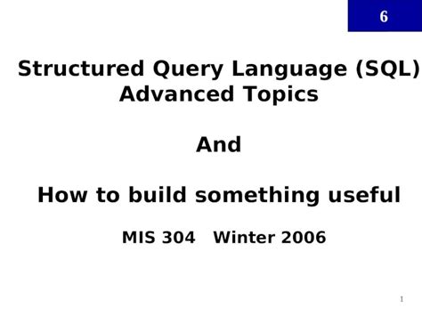 Ppt Structured Query Language Sql Advanced Topics And How To Build