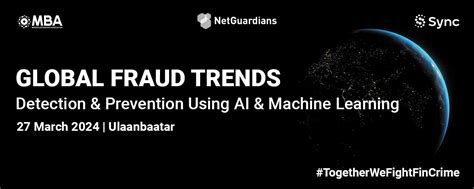 Global Fraud Trends Detection Prevention Using AI Machine Learning March