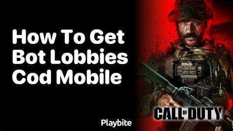 How To Get Bot Lobbies In COD Mobile Playbite