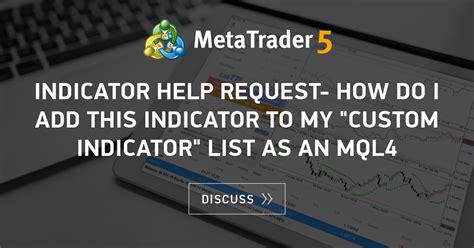 Indicator Help Request How Do I Add This Indicator To My Custom