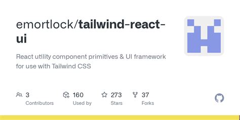 GitHub Emortlock Tailwind React Ui React Utility Component Primitives UI Framework For Use