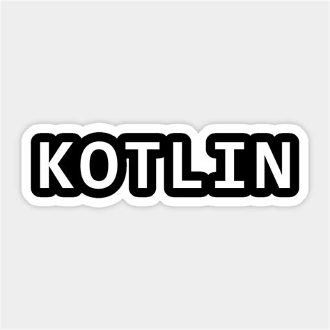 Kotlin Programing Language Simple Black Logo Kotlin Sticker Teepublic