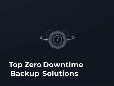 Best Zero Downtime Backup Solutions For 2025 Graphic Eagle