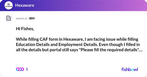 Hi Fishes While Filling CAF Form In Hexaware I Fishbowl