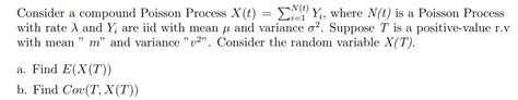 Solved Consider A Compound Poisson Process Xt∑i1ntyi
