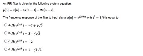 Solved An FIR Filter Is Given By The Following System Chegg