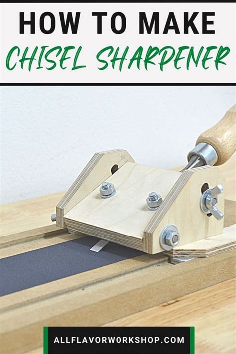 Making A DIY Chisel Sharpening Jig A Step By Step Guide AllFlavor Workshop