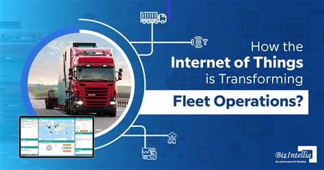 How The Internet Of Things Is Transforming Fleet Operations