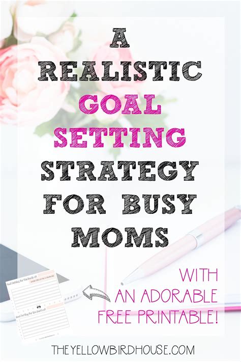 Realistic Goal Setting For Busy Moms Finding A System That Works