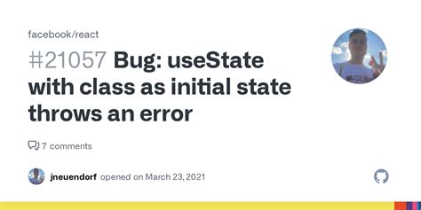 Bug Usestate With Class As Initial State Throws An Error · Issue 21057 · Facebookreact · Github