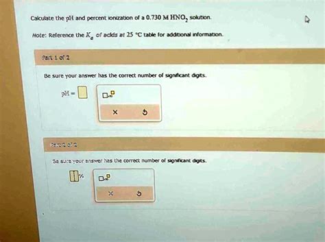 Solved Texts Q10 Calculate The Ph And Percent Ionization Of A 0 730 M Hno3 Solution Note