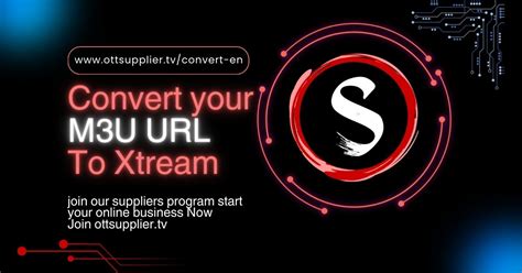 Convert M3u To Xtream Codes Ottsupplier Tool