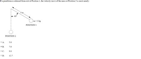 Solved If A Pendulum Is Released From Rest At Position 1