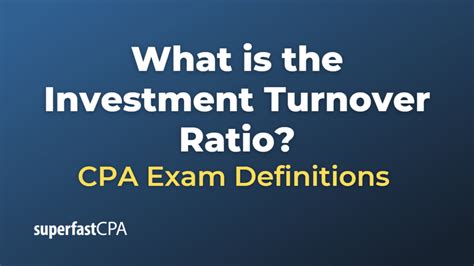 What Is The Investment Turnover Ratio SuperfastCPA CPA Review