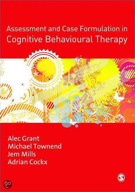 Assessment And Case Formulation In Cognitive Behavioural Therapy