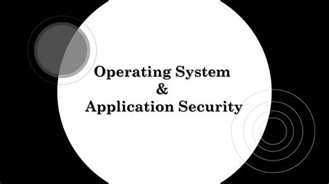 Operating System And Application Security Ppt