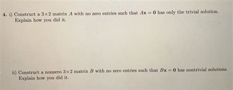 Solved 0 Has Only The Trivial Solution 4 I Construct A 3x2 Chegg Com