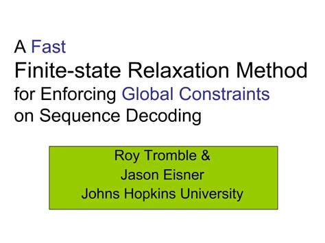 Ppt A Fast Finite State Relaxation Method For Enforcing Global