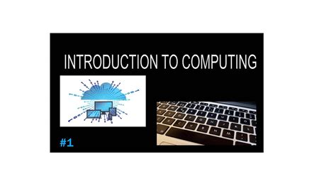 INTRODUCTION TO COMPUTING YouTube