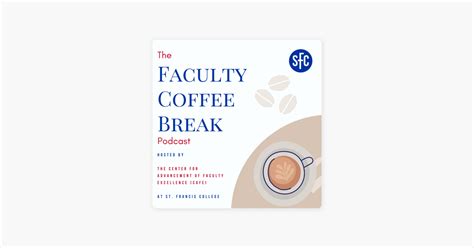 ‎the Faculty Coffee Break Podcast On Apple Podcasts