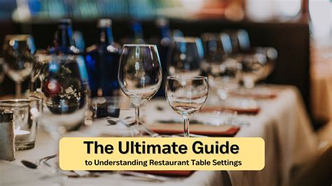 The Ultimate Guide To Understanding Restaurant Table Settings
