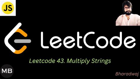 140 Leetcode 43 Multiply Strings Javascript Youtube