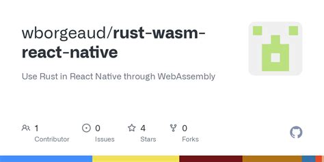 GitHub Wborgeaud Rust Wasm React Native Use Rust In React Native