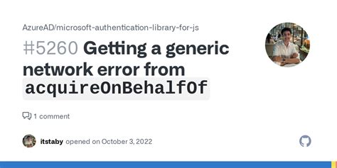 Getting A Generic Network Error From `acquireonbehalfof` · Issue 5260 · Azureadmicrosoft