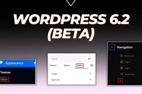 Wordpress 6 2（测试版）的新功能和改进 Wordpress大学