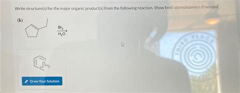 Solved Write Structure S ﻿for The Major Organic Product S