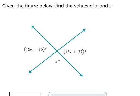 Answered Given The Figure Below Find The Values Of X And Z 12x 59 13x