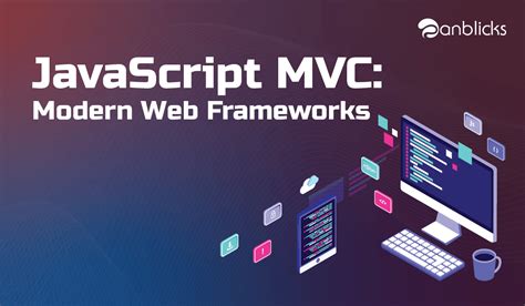 Javascript Mvc Frameworks Anblicks