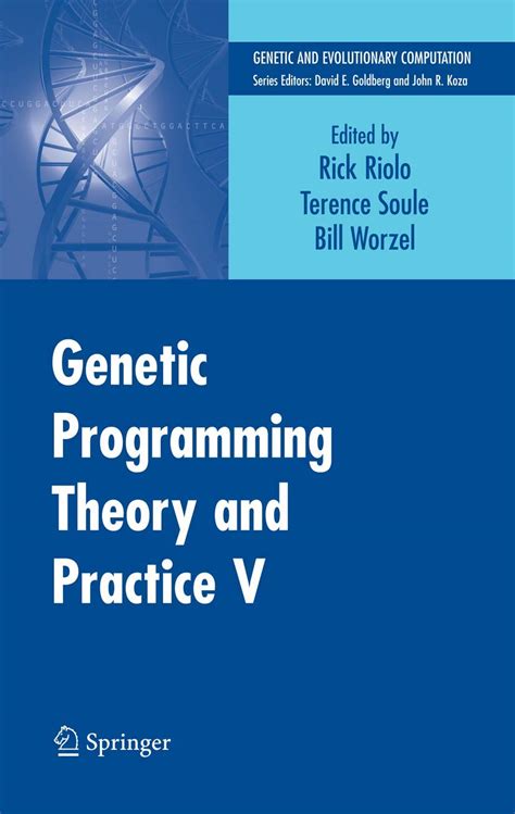 Genetic Programming Theory And Practice V Riolo Rick Soule Terence Worzel Bill