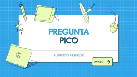 Ejercicio Pregunta PICO