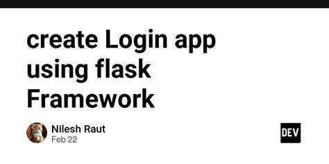 Create Login App Using Flask Framework Dev Community