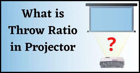 What Is Throw Ratio In Projector How To Calculate Throw Ratio Best Of Projectors