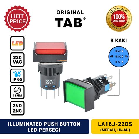 Jual Push Button LED 16mm Push Lock 220 VAC Persegi LA16J 22DS TAB Murah Shopee Indonesia