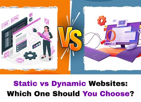 Static Vs Dynamic Websites Which One Should You Choose