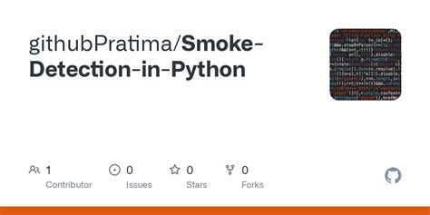GitHub GithubPratima Smoke Detection In Python