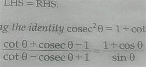 LHS RHS ig the identity cosec θ cot cotθcosecθ cotθ cosecθ sinθ