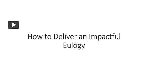 Ppt How To Deliver An Impactful Eulogy Powerpoint Presentation Free