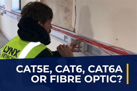 Advice On Selecting Cat5e Cat6 Cat6a Or Fibre Cable Lynx Networks