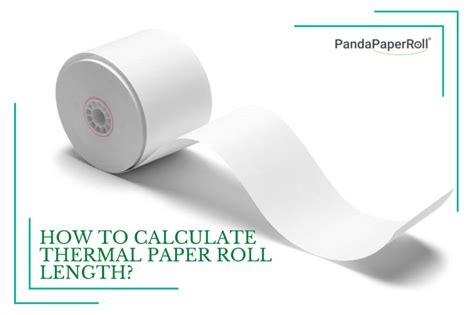 How To Calculate Thermal Paper Roll Length With Free Tools Panda Paper Roll