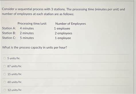 Solved Consider A Sequential Process With 3 ﻿stations The