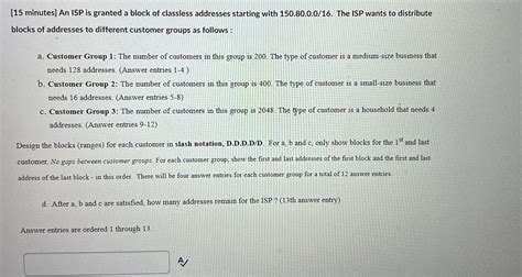 Solved 15 Minutes An ISP Is Granted A Block Of Classless Chegg Com