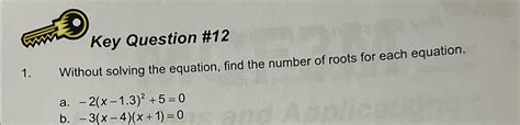 Solved Key Question Without Solving The Equation Find Chegg