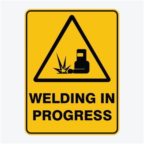 Welding In Progress Safety Signage